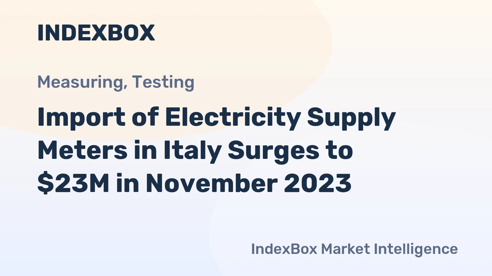 Import of Electricity Supply Meters in Italy Surges to $23M in November 2023
