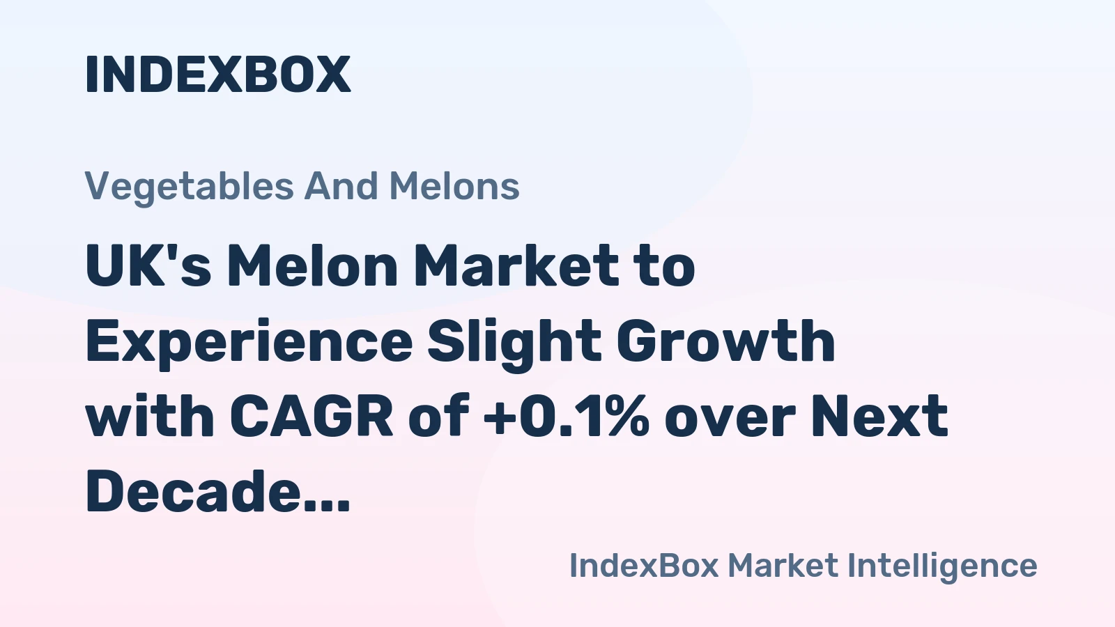 UK's Melon Market to Experience Slight Growth with CAGR of +0.1% over Next Decade