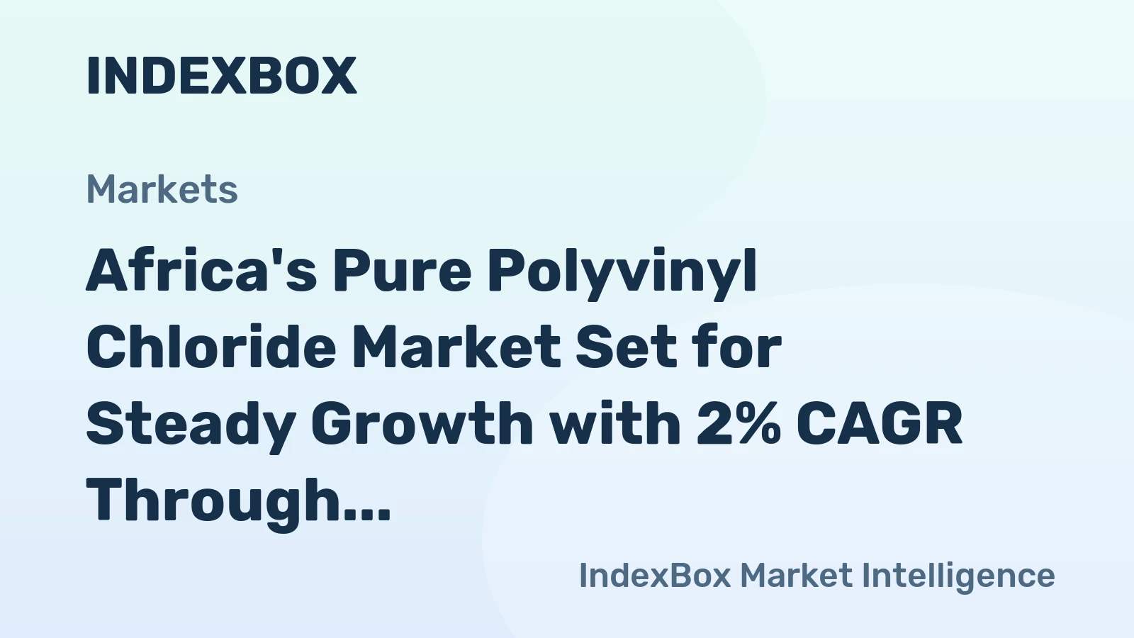 Africa's Pure Polyvinyl Chloride Market Set for Steady Growth with 2% CAGR Through 2035