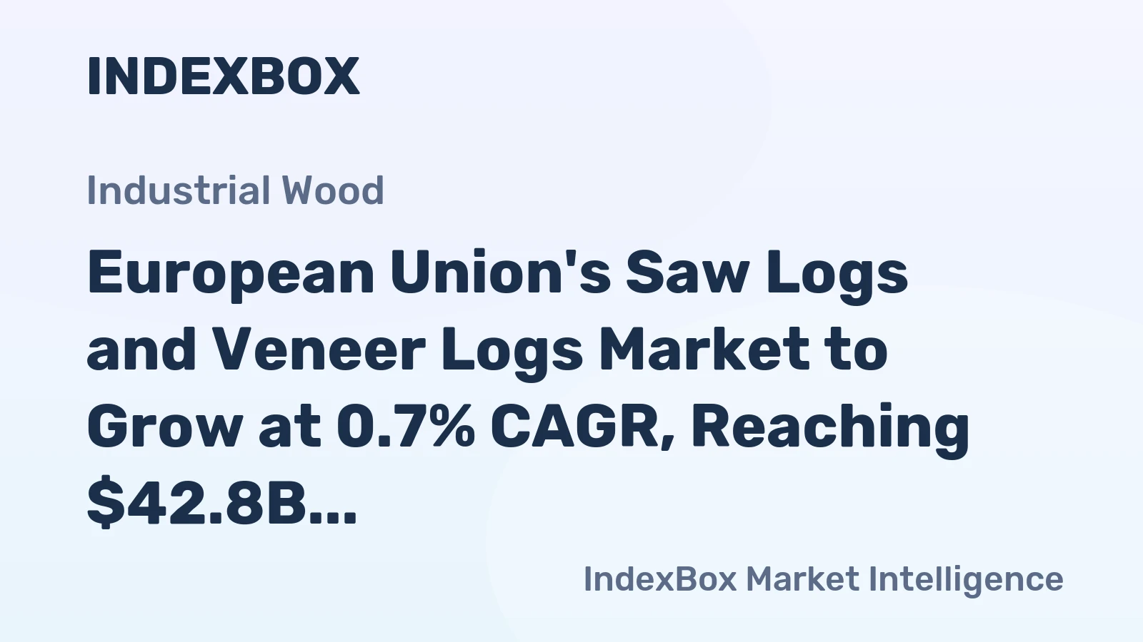 European Union's Saw Logs and Veneer Logs Market to Grow at 0.7% CAGR, Reaching $42.8B by 2035