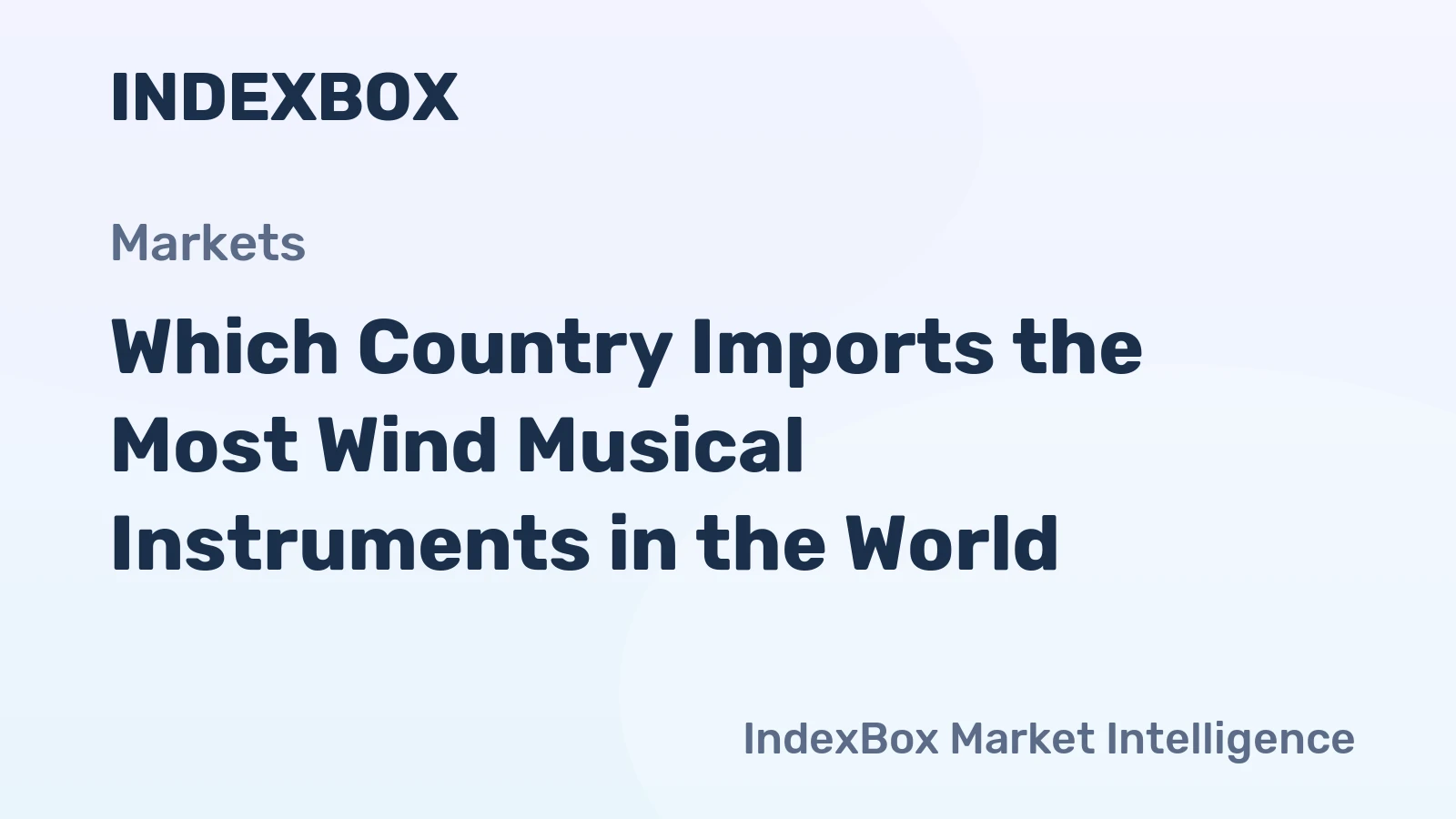 Which Country Imports the Most Wind Musical Instruments in the World?