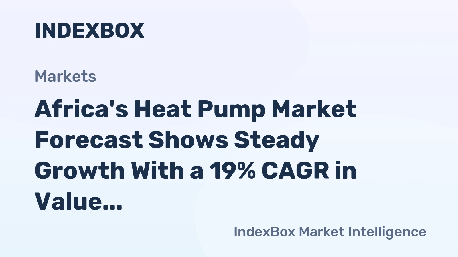 Africa's Heat Pump Market Forecast Shows Steady Growth With a 19% CAGR in Value Through 2035