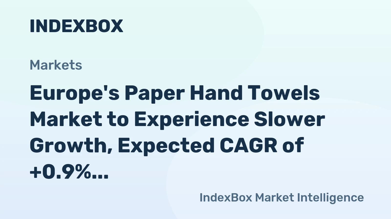 Europe's Paper Hand Towels Market to Experience Slower Growth, Expected CAGR of +0.9% from 2024 to 2035