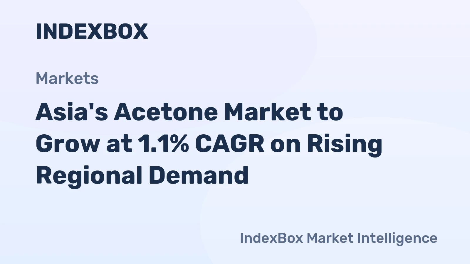 Asia's Acetone Market to Grow at 1.1% CAGR on Rising Regional Demand