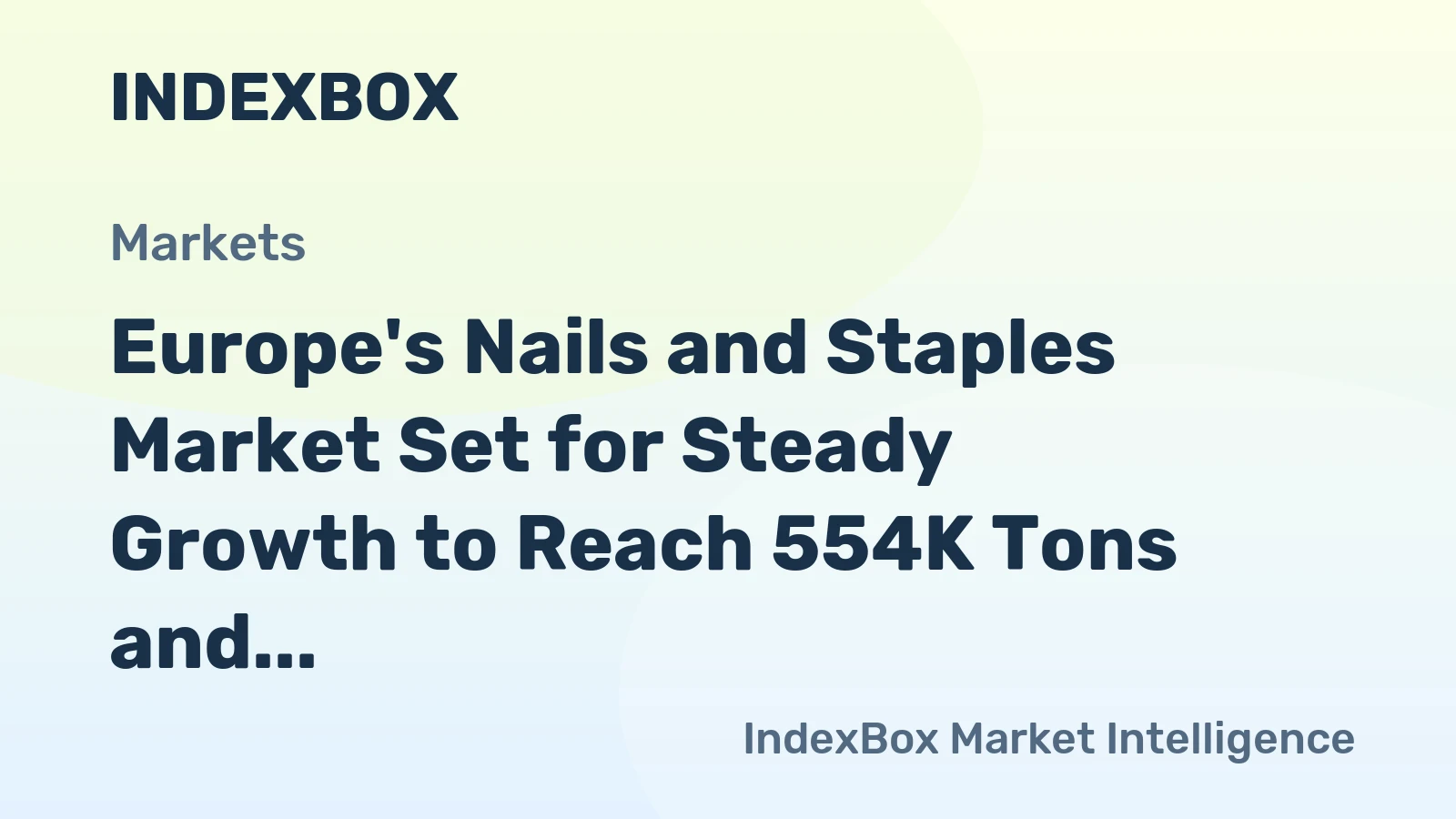 Europe's Nails and Staples Market Set for Steady Growth to Reach 554K Tons and $2.2B by 2035