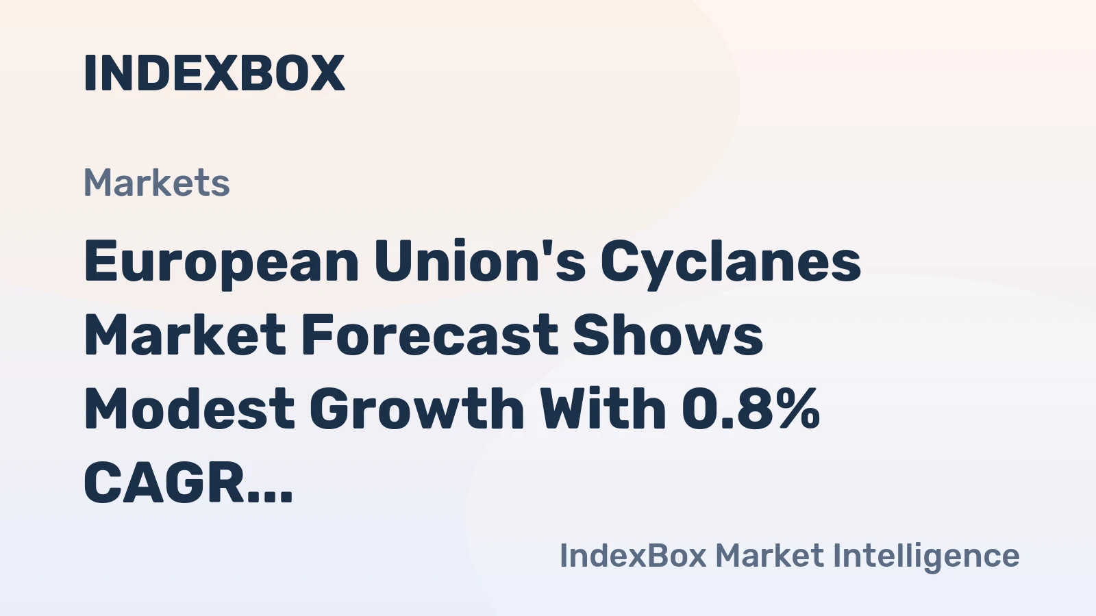 European Union's Cyclanes Market Forecast Shows Modest Growth With 0.8% CAGR in Value