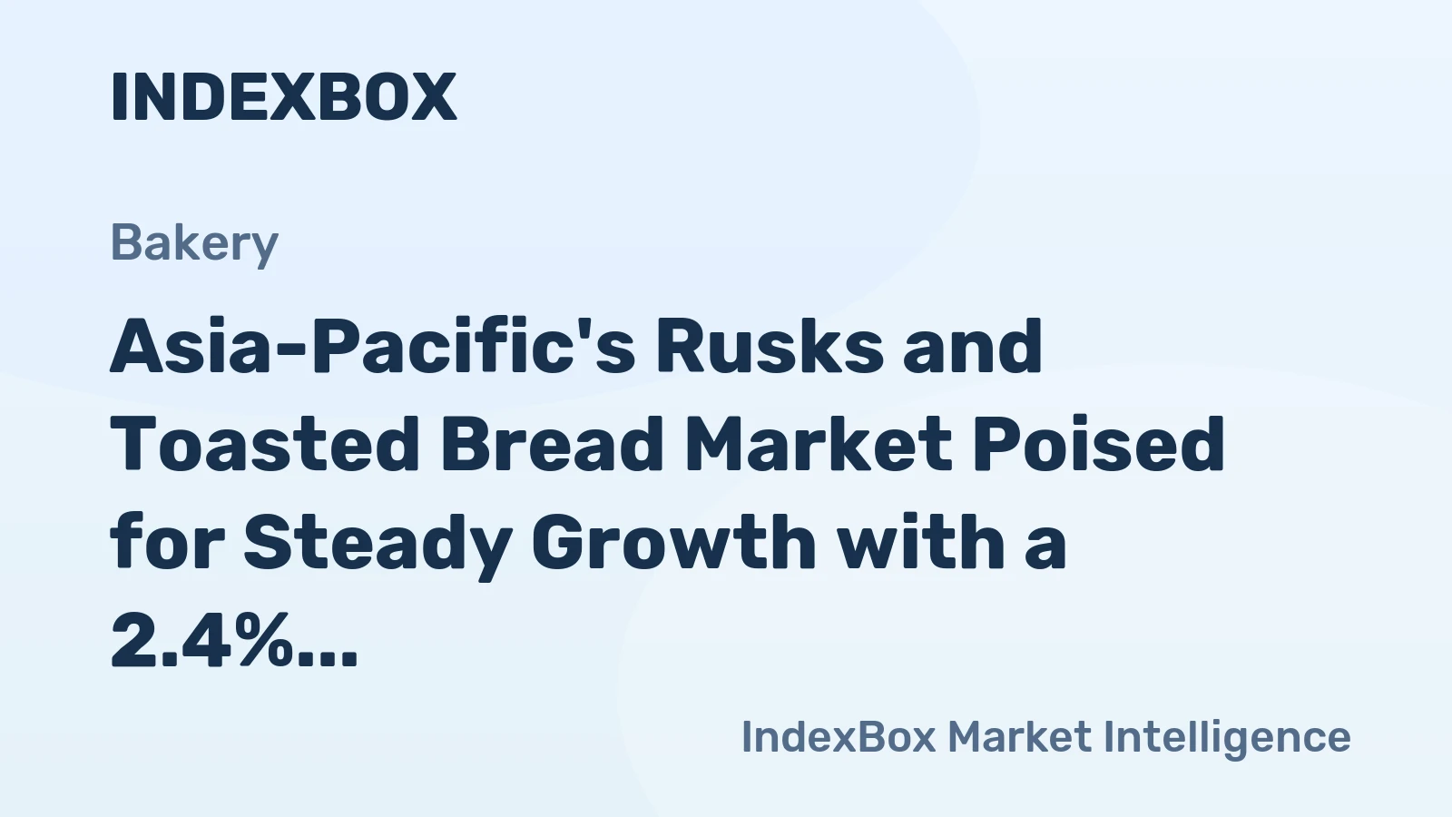 Asia-Pacific's Rusks and Toasted Bread Market Poised for Steady Growth with a 2.4% CAGR in Value Through 2035
