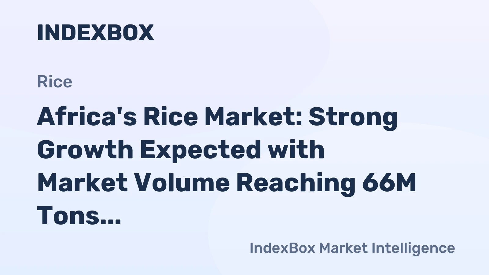 Africa's Rice Market: Strong Growth Expected with Market Volume Reaching 66M Tons and Market Value at $46.1B by 2035