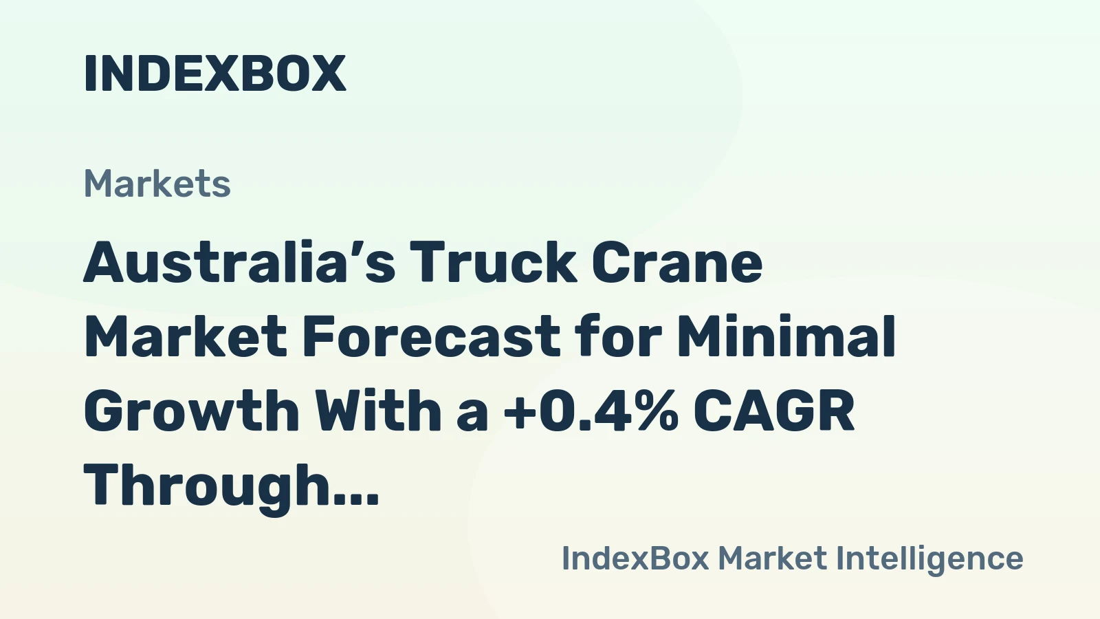Australia’s Truck Crane Market Forecast for Minimal Growth With a +0.4% CAGR Through 2035