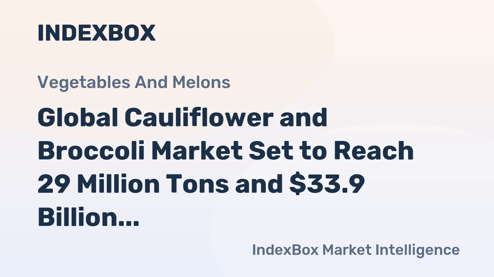 Global Cauliflower and Broccoli Market Set to Reach 29 Million Tons and $33.9 Billion by 2035
