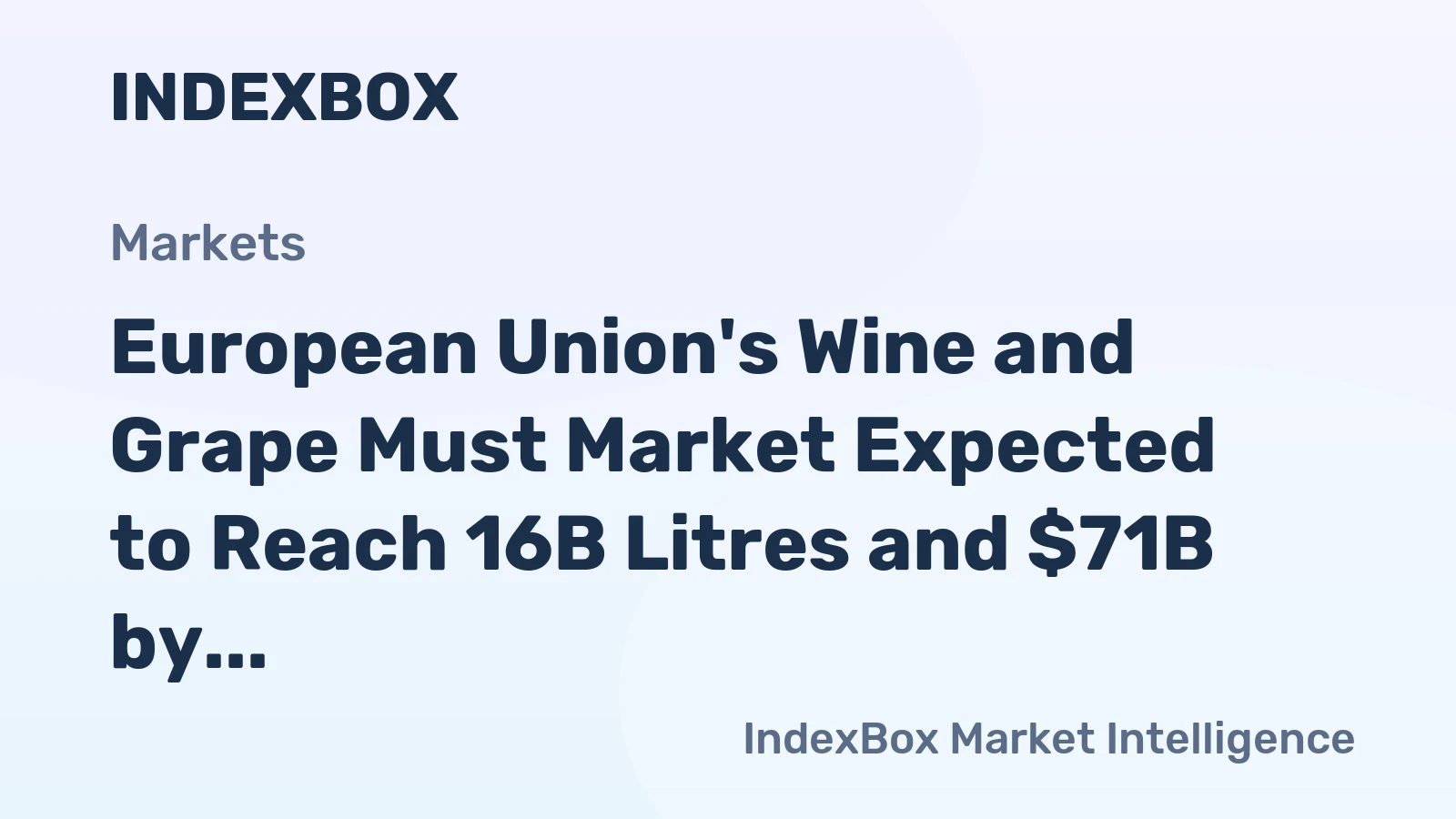 European Union's Wine and Grape Must Market Expected to Reach 16B Litres and $71B by 2035