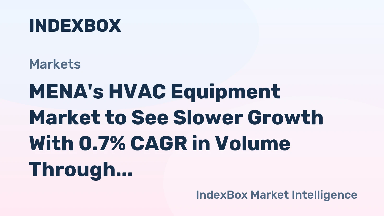 MENA's HVAC Equipment Market to See Slower Growth With 0.7% CAGR in Volume Through 2035