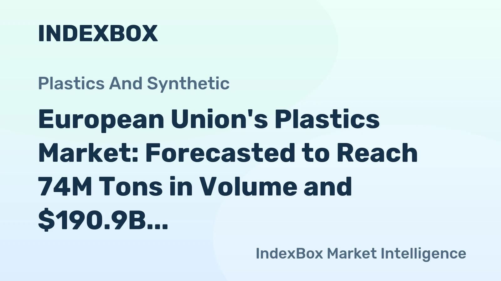 European Union's Plastics Market: Forecasted to Reach 74M Tons in Volume and $190.9B in Value by 2035