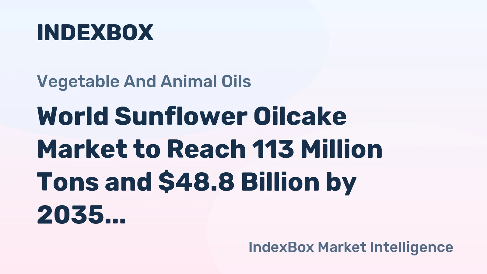 World Sunflower Oilcake Market to Reach 113 Million Tons and $48.8 Billion by 2035