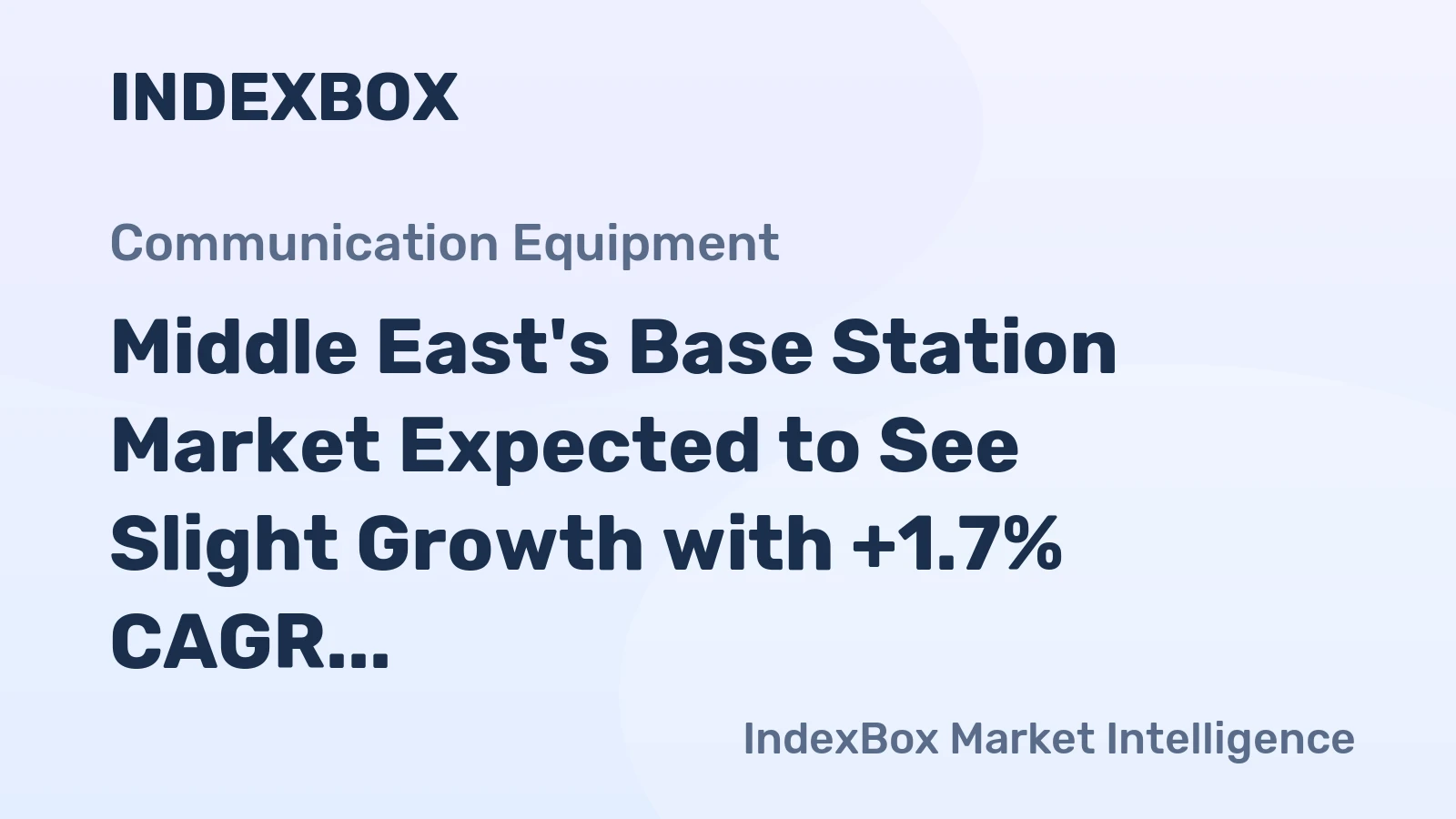 Middle East's Base Station Market Expected to See Slight Growth with +1.7% CAGR over the Next Decade