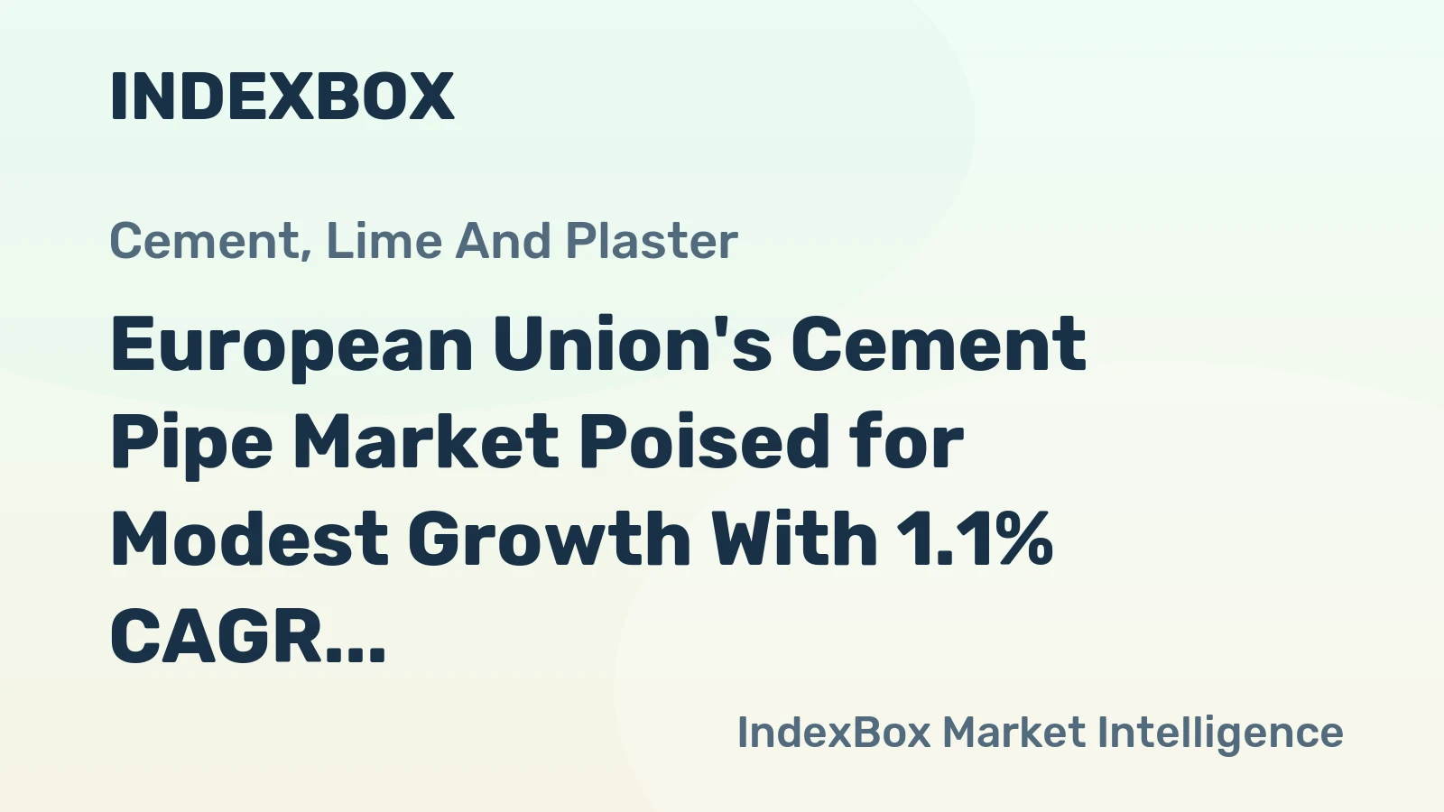European Union's Cement Pipe Market Poised for Modest Growth With 1.1% CAGR Through 2035