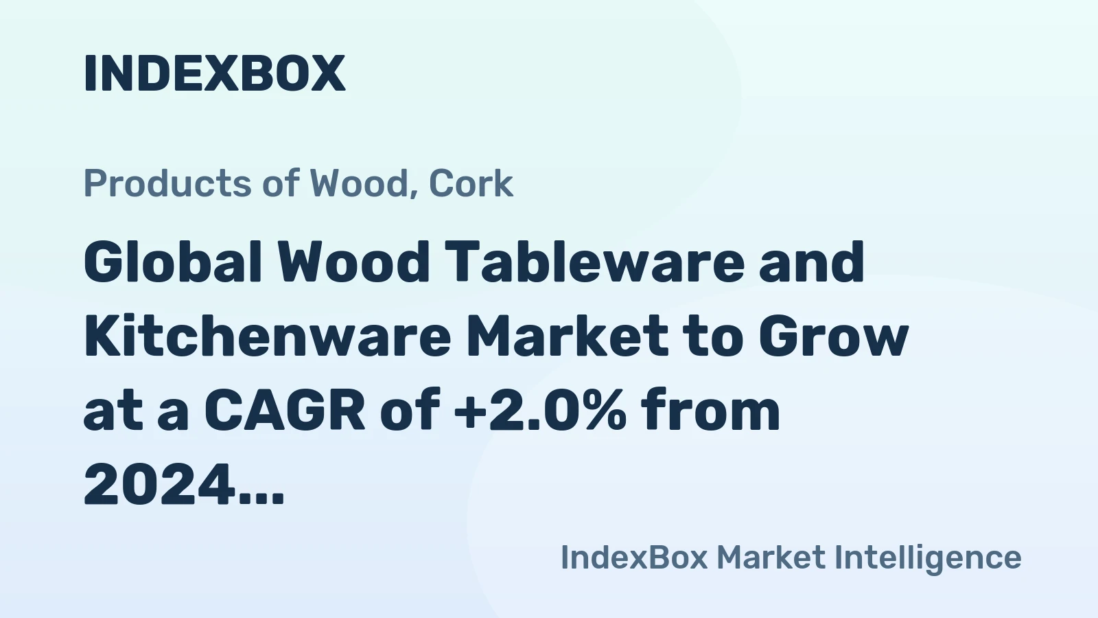 Global Wood Tableware and Kitchenware Market to Grow at a CAGR of +2.0% from 2024 to 2035, Reaching 1.6M Tons