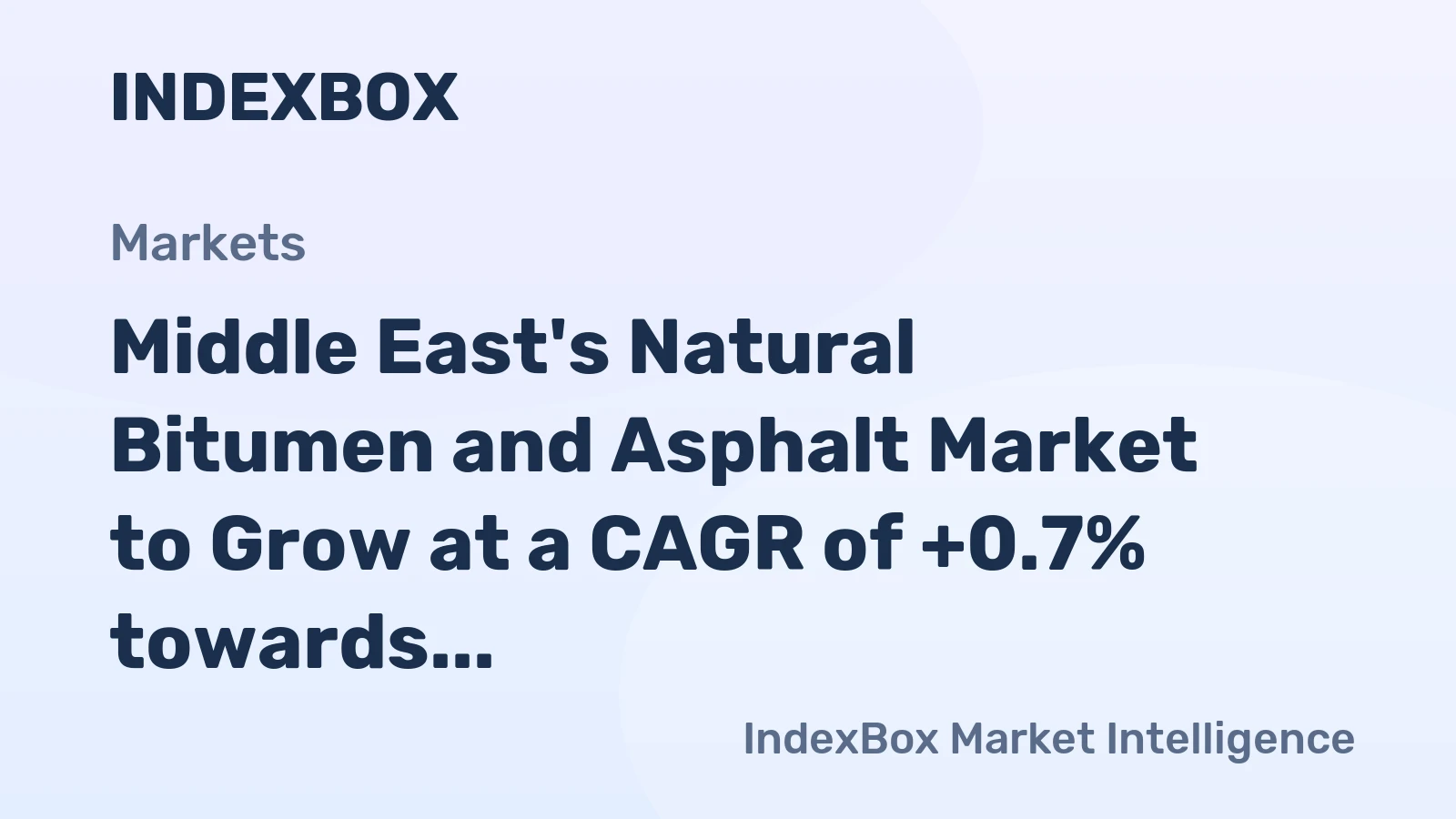 Middle East's Natural Bitumen and Asphalt Market to Grow at a CAGR of +0.7% towards 2035