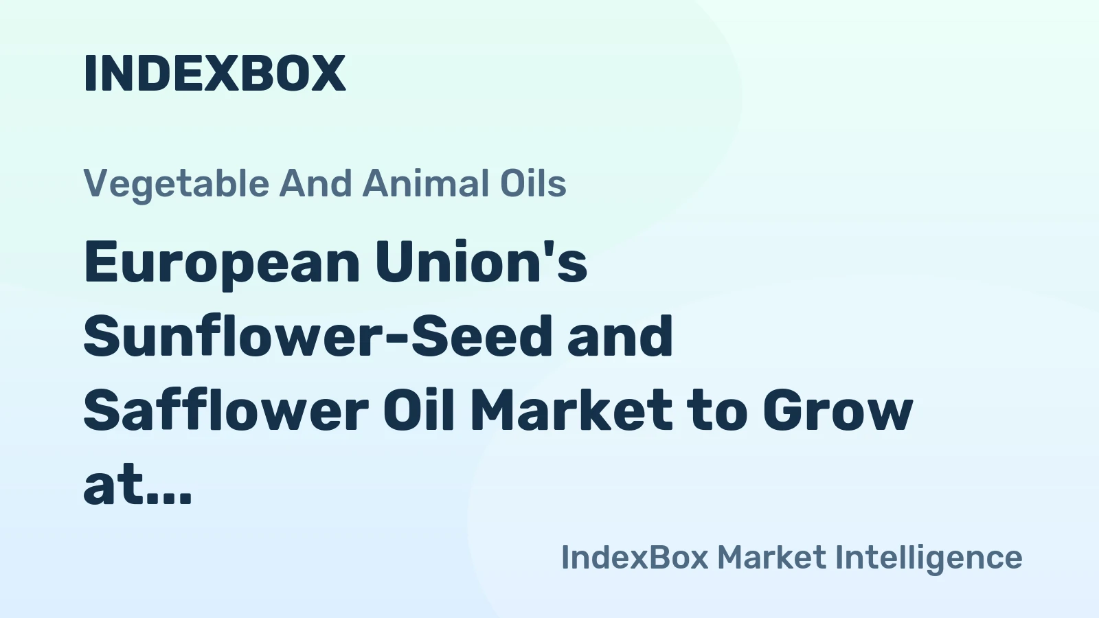 European Union's Sunflower-Seed and Safflower Oil Market to Grow at CAGR of +1.4% from 2024 to 2035, Reaching $9.9B in Value