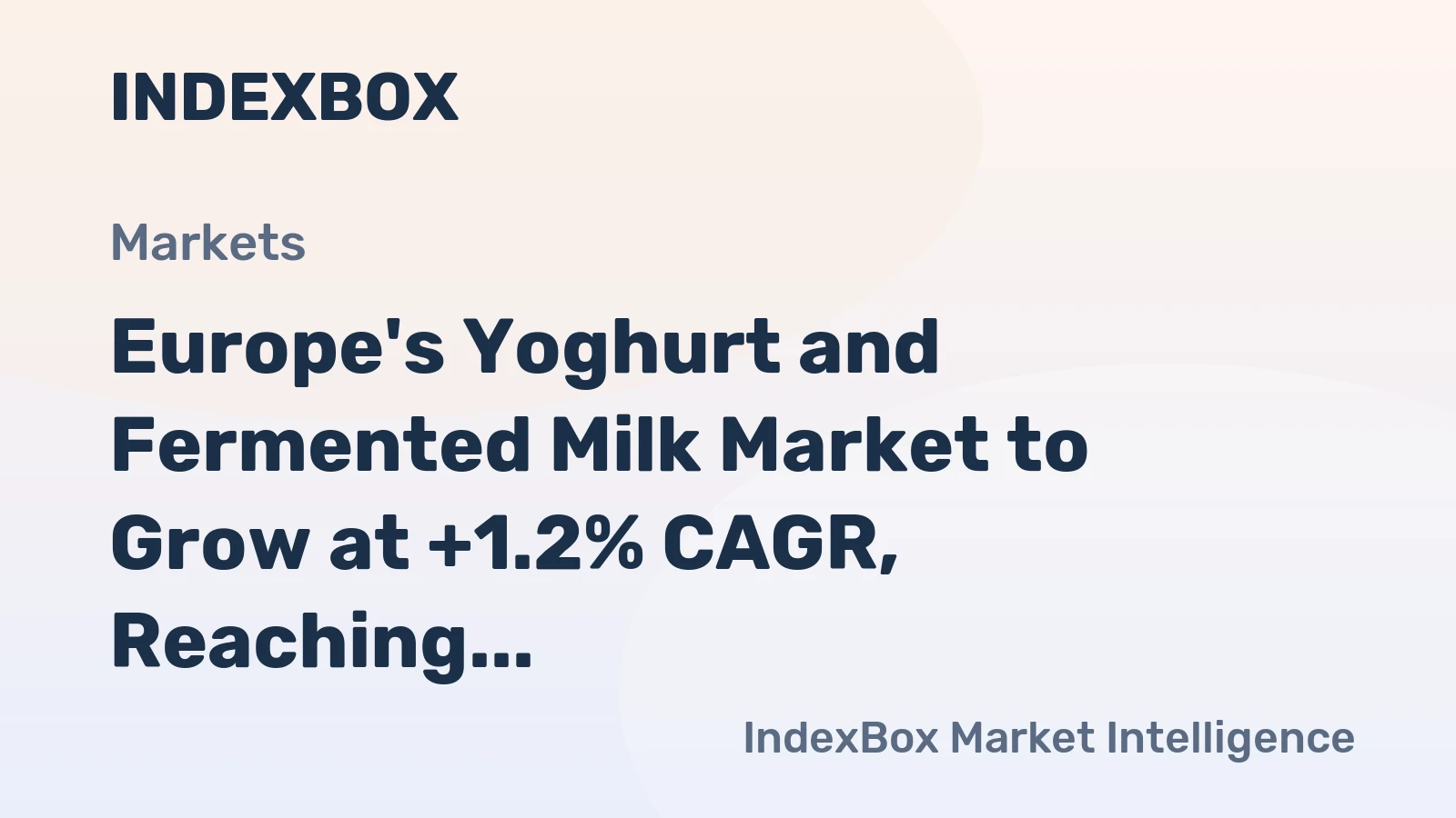 Europe's Yoghurt and Fermented Milk Market to Grow at +1.2% CAGR, Reaching $27B by 2035