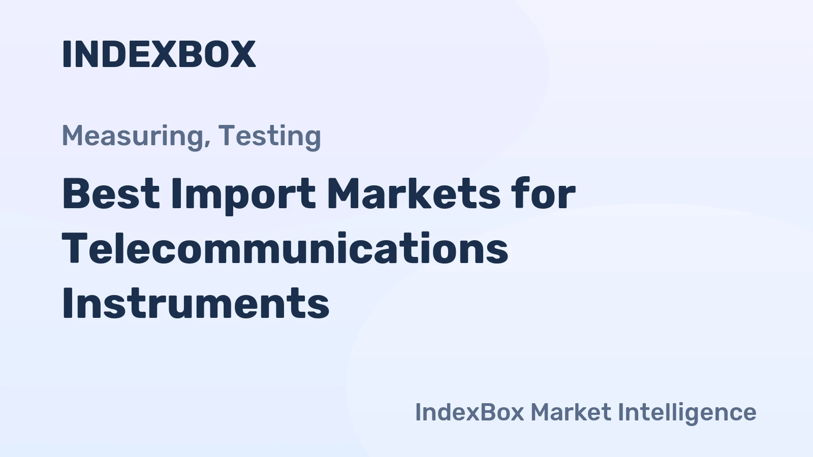 Best Import Markets for Telecommunications Instruments