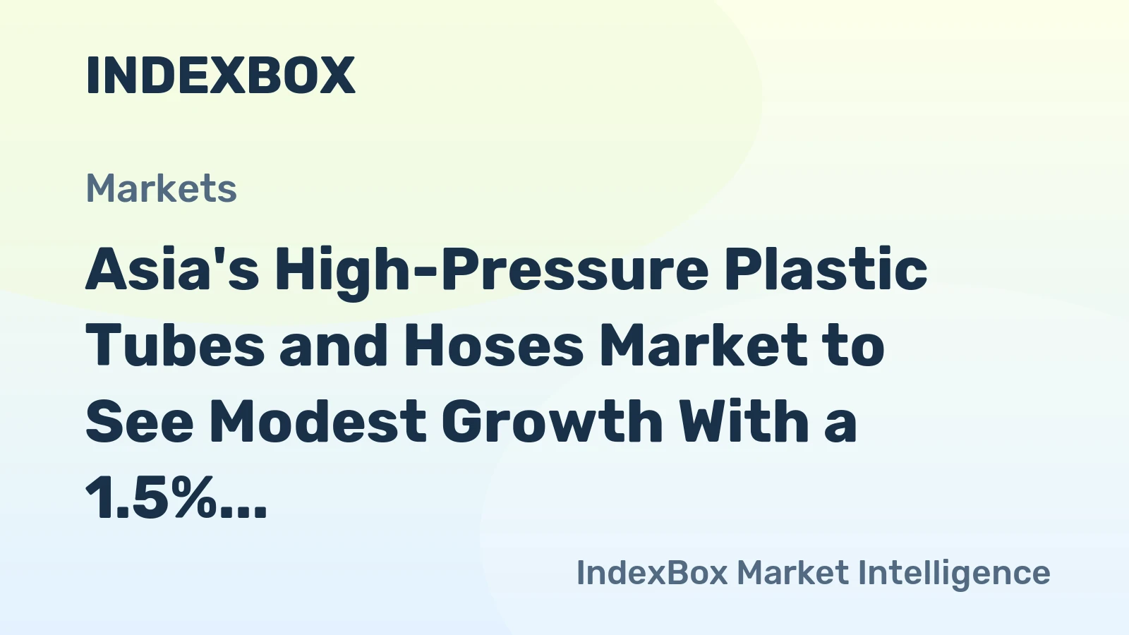 Asia's High-Pressure Plastic Tubes and Hoses Market to See Modest Growth With a 1.5% Volume CAGR