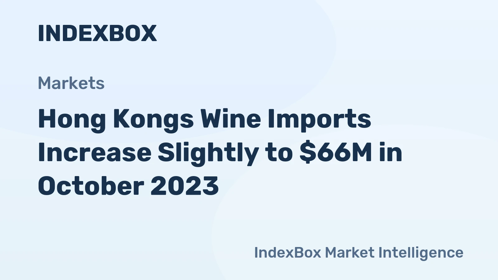 Hong Kongs Wine Imports Increase Slightly to $66M in October 2023