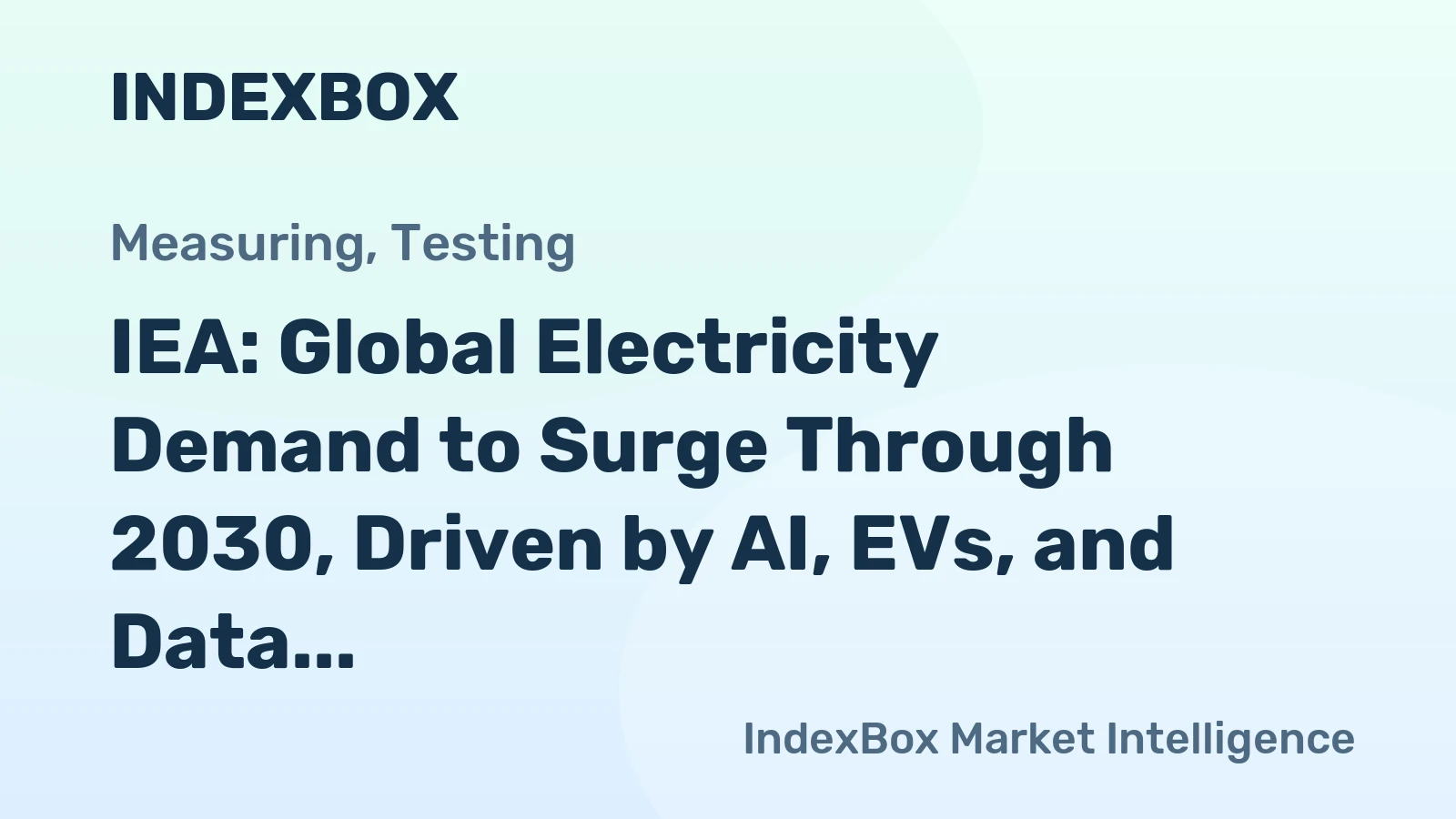 IEA: Global Electricity Demand to Surge Through 2030, Driven by AI, EVs, and Data Centers