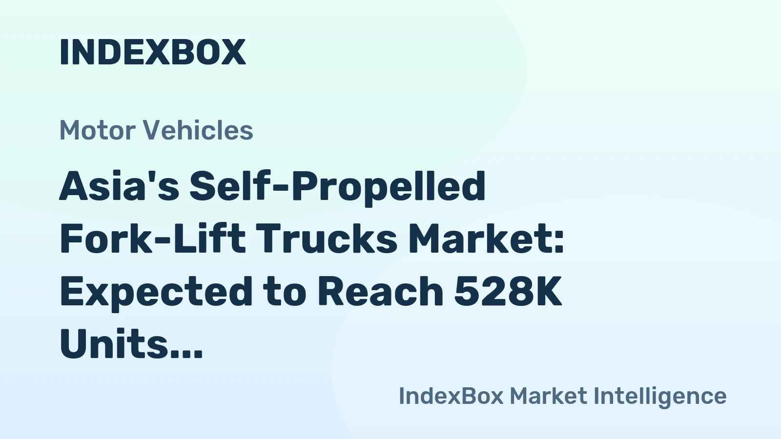 Asia's Self-Propelled Fork-Lift Trucks Market: Expected to Reach 528K Units and $9.8B by 2035