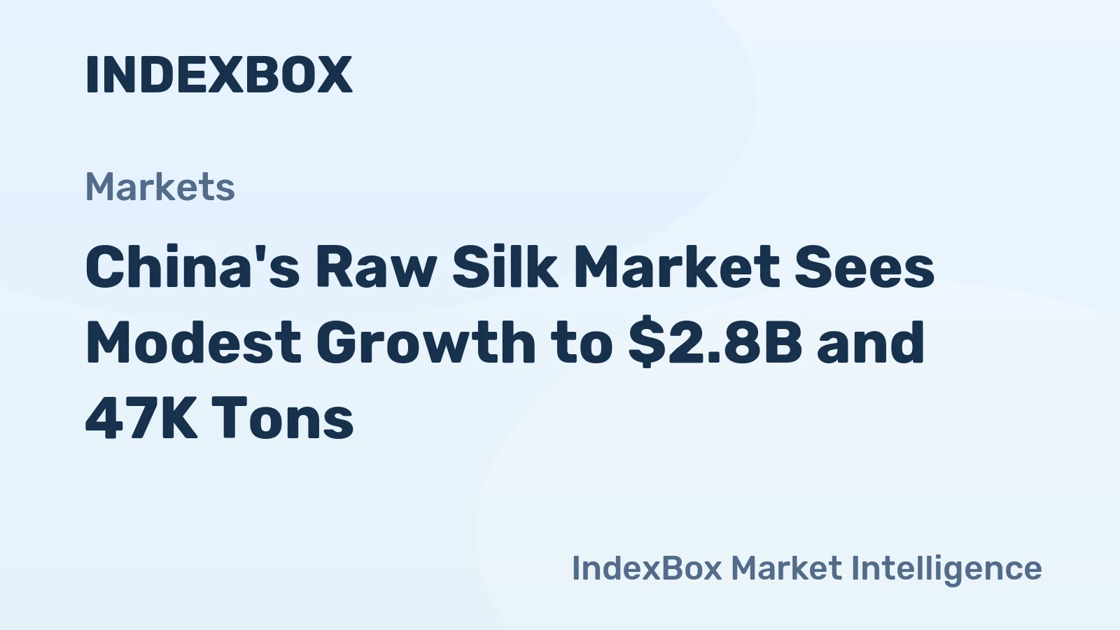 China's Raw Silk Market Sees Modest Growth to $2.8B and 47K Tons