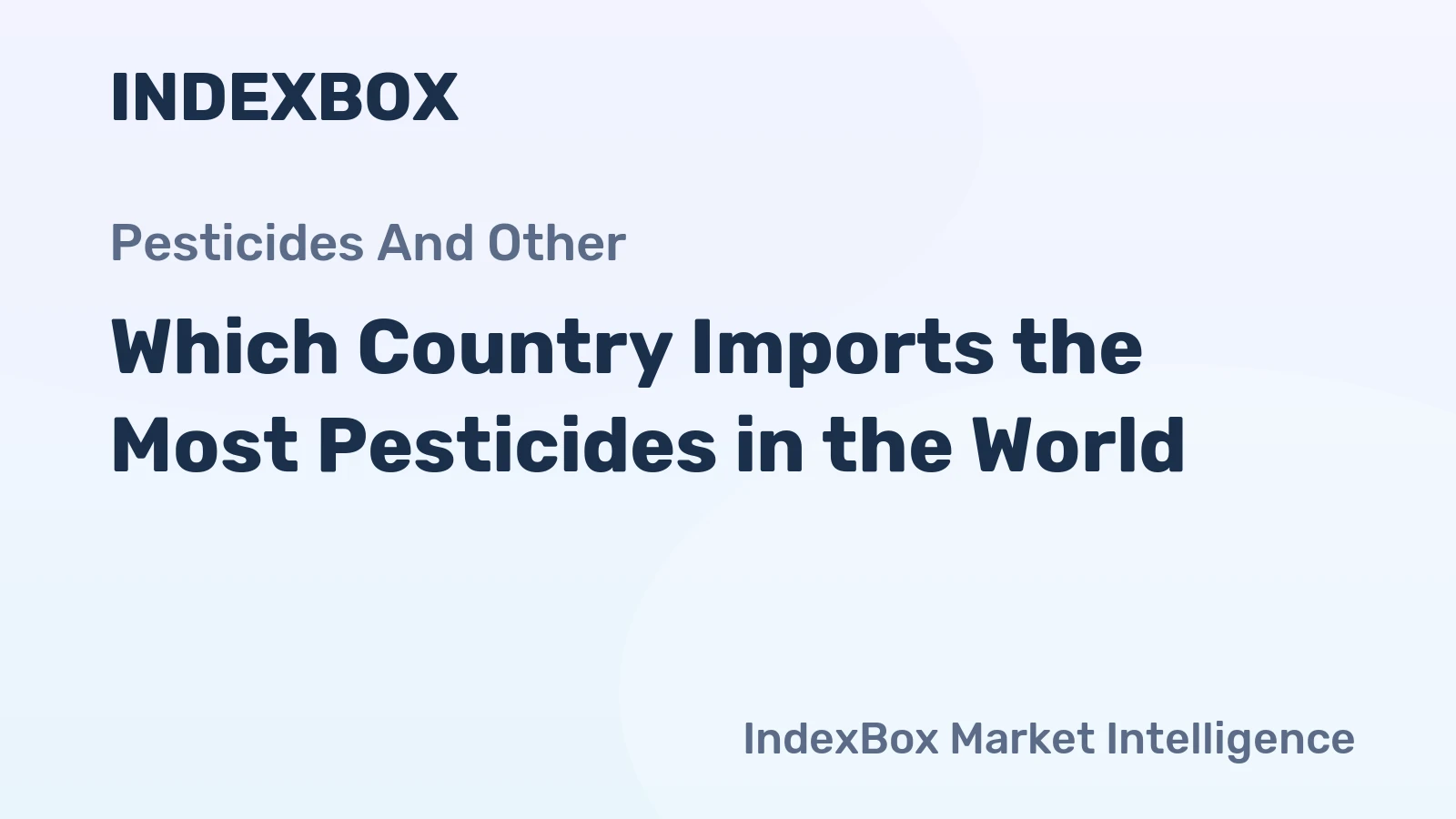 Which Country Imports the Most Pesticides in the World?