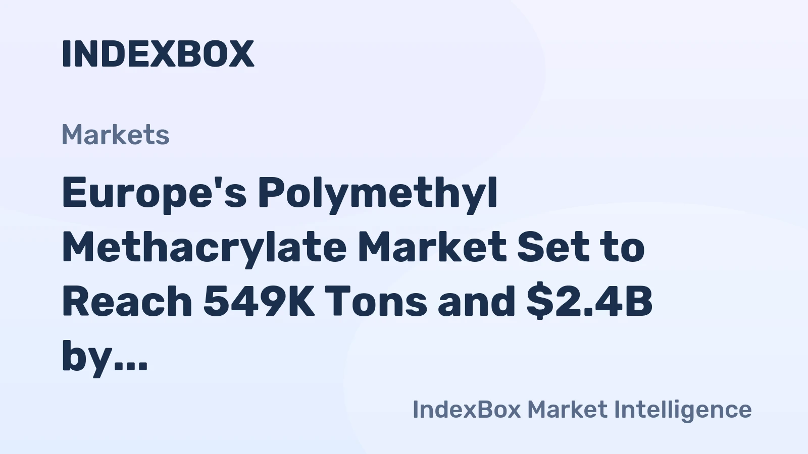 Europe's Polymethyl Methacrylate Market Set to Reach 549K Tons and $2.4B by 2035