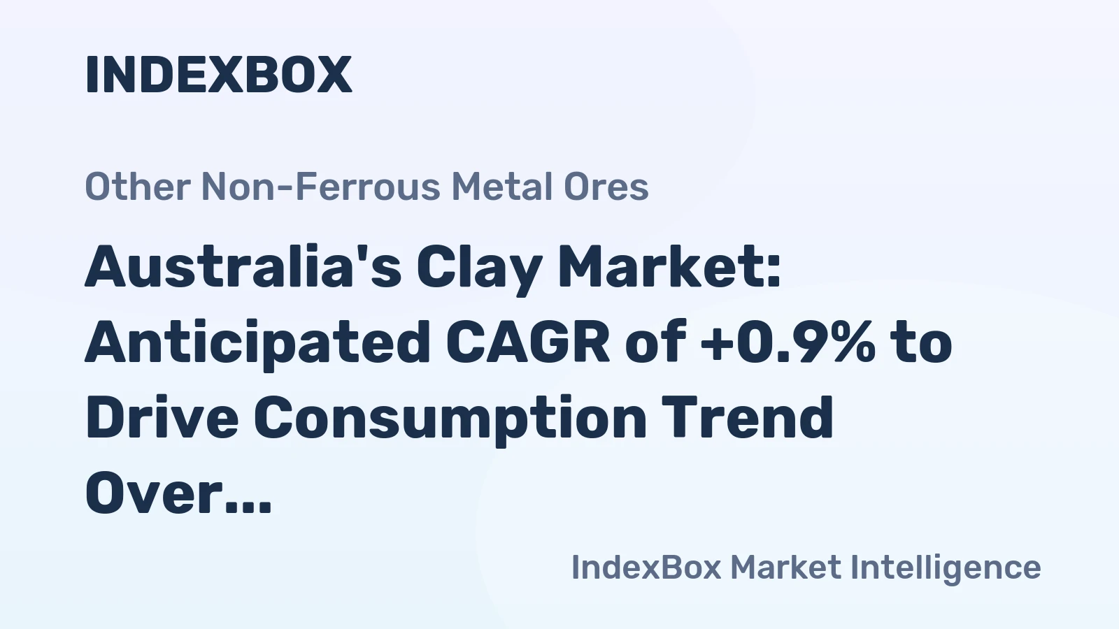 Australia's Clay Market: Anticipated CAGR of +0.9% to Drive Consumption Trend Over the Next Decade