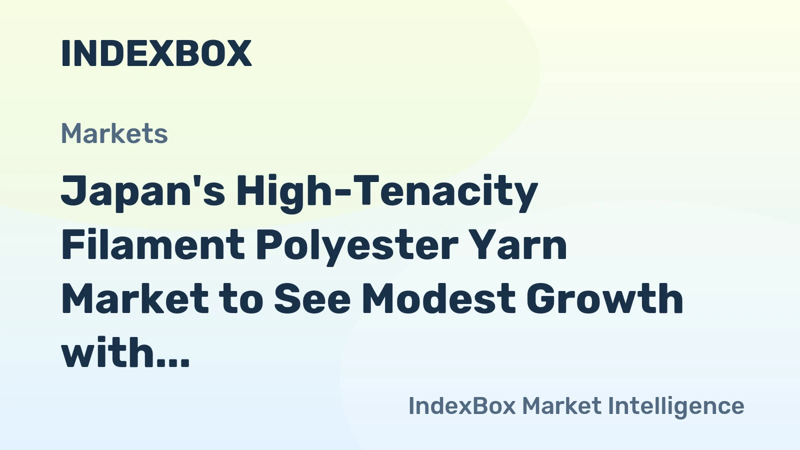 Japan's High-Tenacity Filament Polyester Yarn Market to See Modest Growth with a +0.7% CAGR