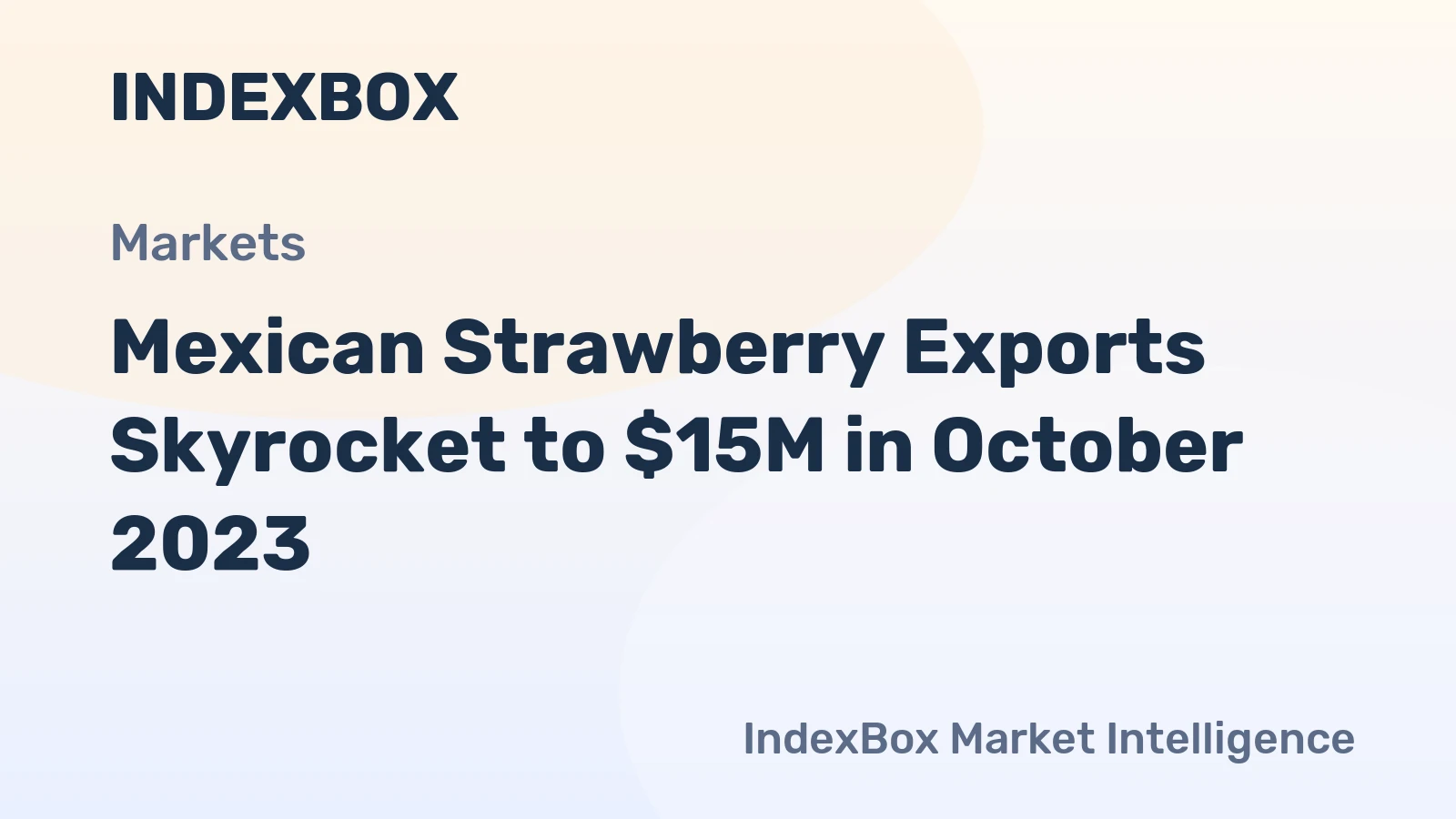 Mexican Strawberry Exports Skyrocket to $15M in October 2023