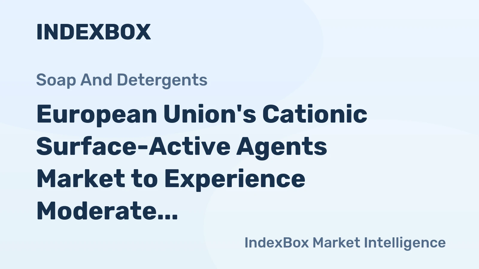 European Union's Cationic Surface-Active Agents Market to Experience Moderate Growth with +0.4% CAGR