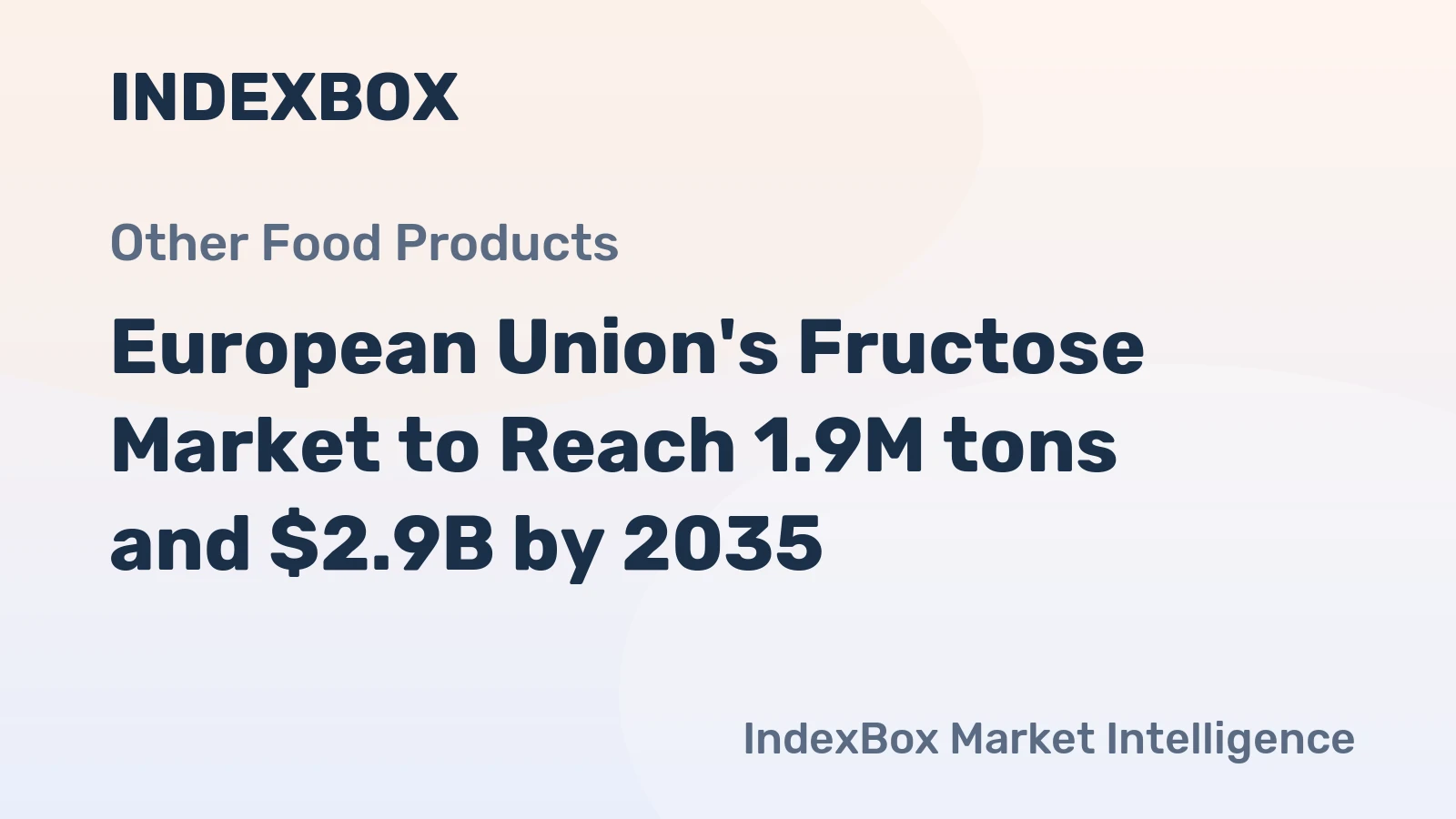 European Union's Fructose Market to Reach 1.9M tons and $2.9B by 2035