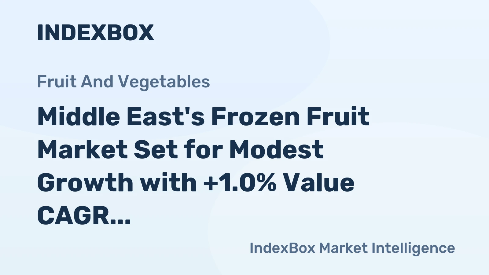 Middle East's Frozen Fruit Market Set for Modest Growth with +1.0% Value CAGR Through 2035