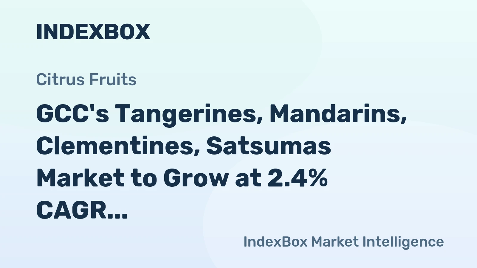 GCC's Tangerines, Mandarins, Clementines, Satsumas Market to Grow at 2.4% CAGR, Reaching 314K Tons by 2035