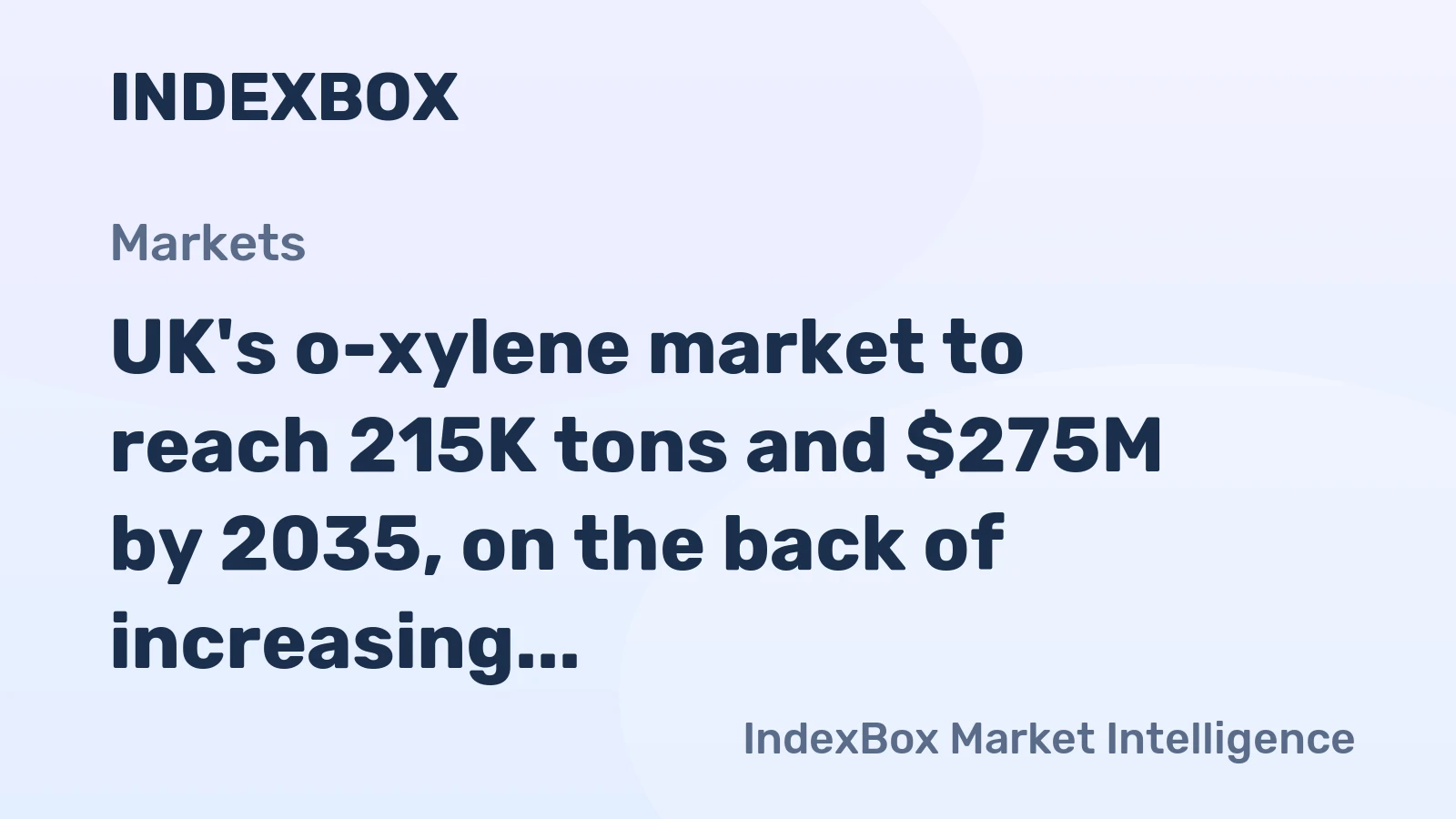 UK's o-xylene market to reach 215K tons and $275M by 2035, on the back of increasing demand
