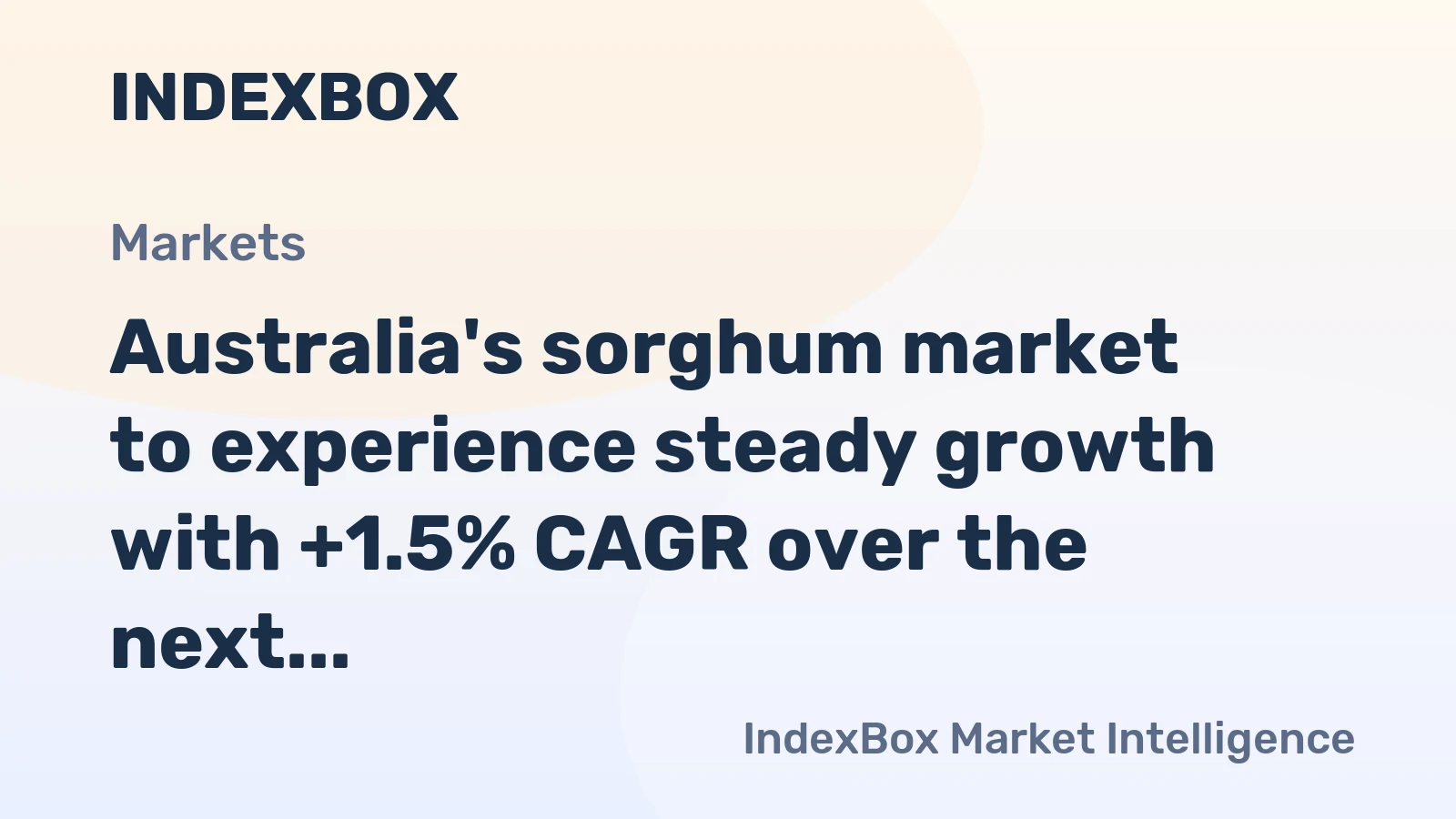 Australia's sorghum market to experience steady growth with +1.5% CAGR over the next decade