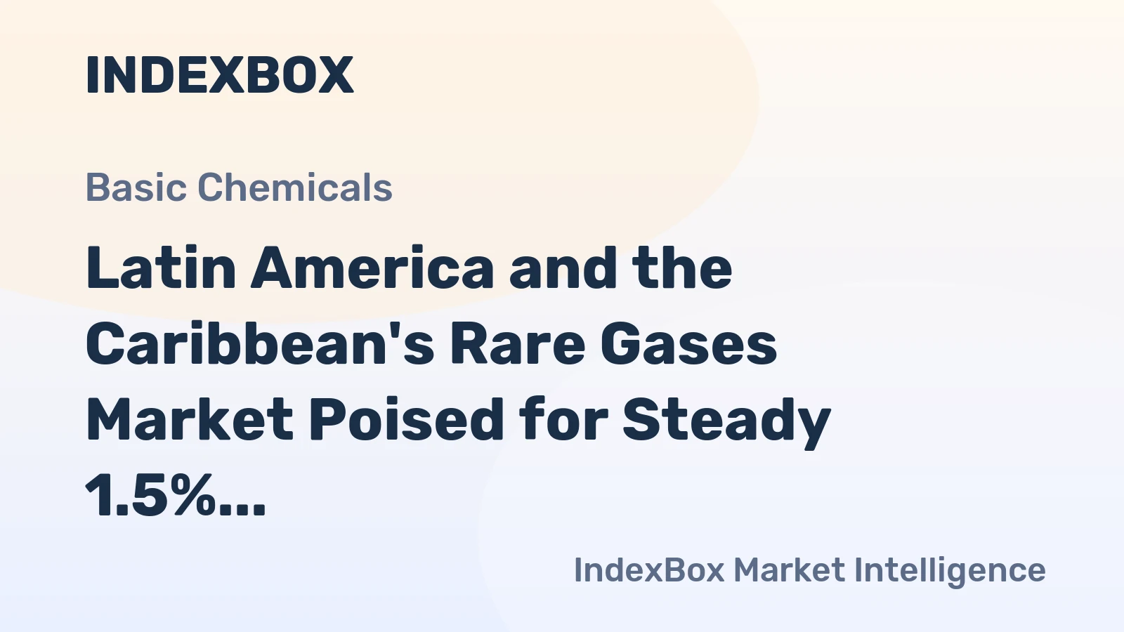 Latin America and the Caribbean's Rare Gases Market Poised for Steady 1.5% CAGR Growth Through 2035