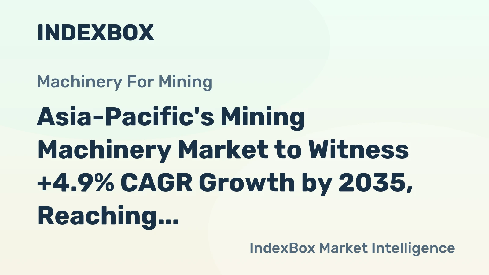 Asia-Pacific's Mining Machinery Market to Witness +4.9% CAGR Growth by 2035, Reaching $23.6B in Value