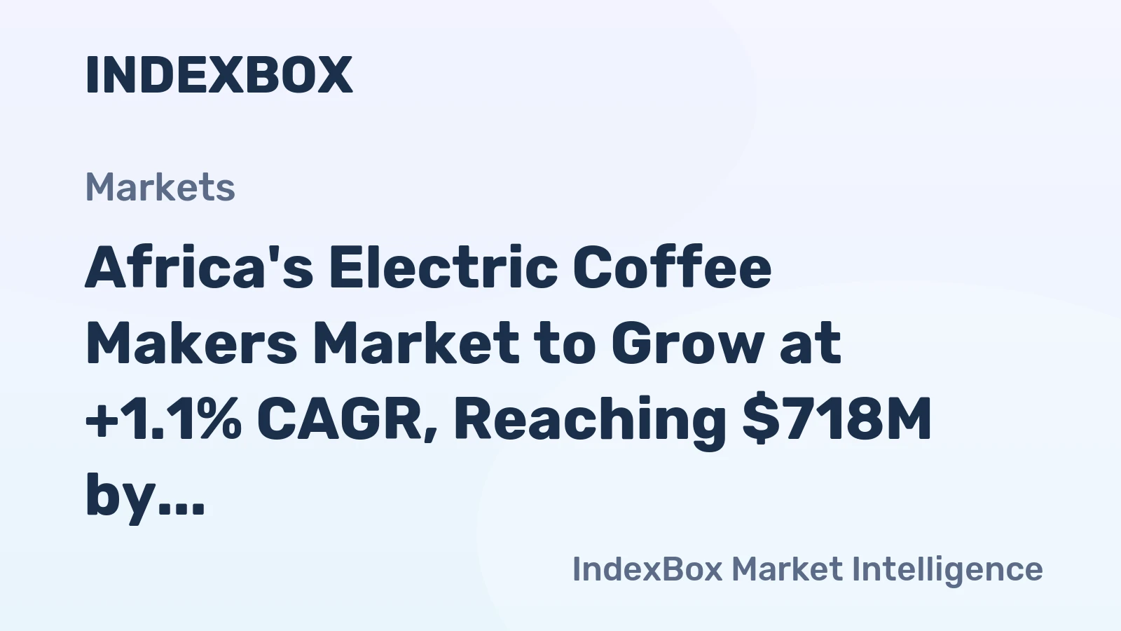 Africa's Electric Coffee Makers Market to Grow at +1.1% CAGR, Reaching $718M by 2035