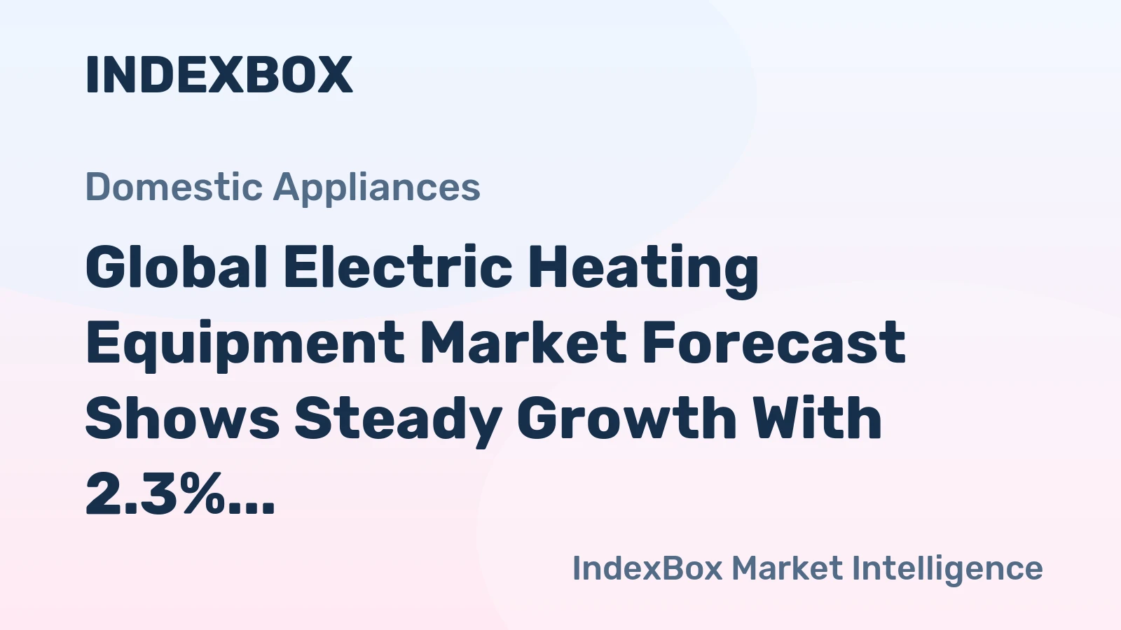 Global Electric Heating Equipment Market Forecast Shows Steady Growth With 2.3% CAGR Through 2035
