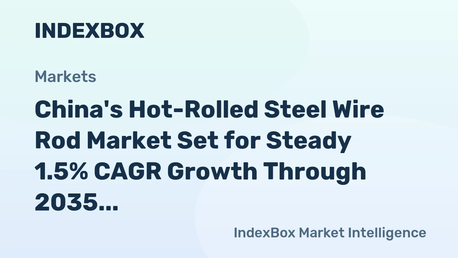 China's Hot-Rolled Steel Wire Rod Market Set for Steady 1.5% CAGR Growth Through 2035
