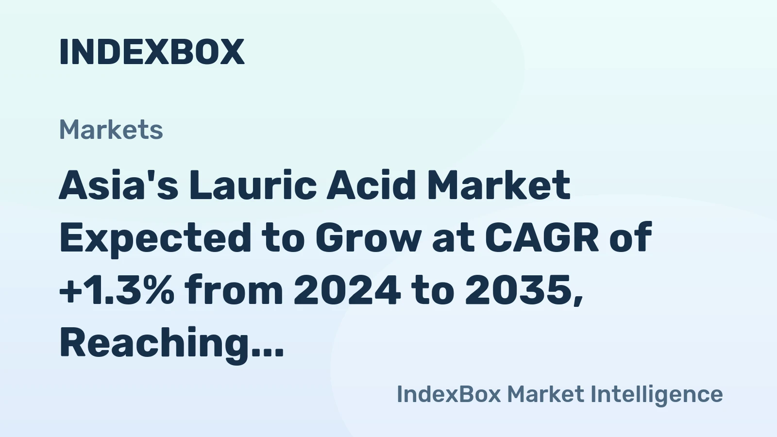 Asia's Lauric Acid Market Expected to Grow at CAGR of +1.3% from 2024 to 2035, Reaching 1.5M Tons
