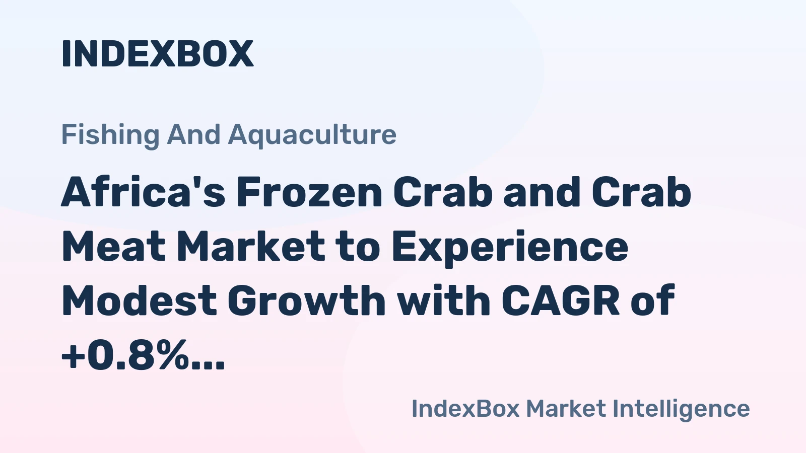 Africa's Frozen Crab and Crab Meat Market to Experience Modest Growth with CAGR of +0.8% Until 2035