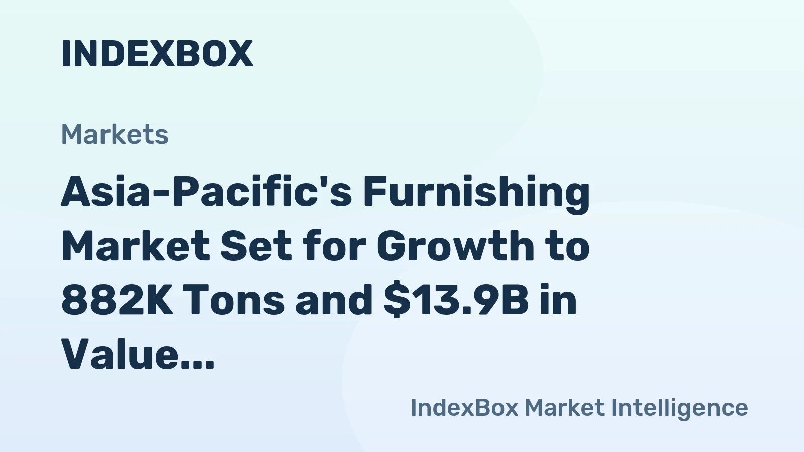 Asia-Pacific's Furnishing Market Set for Growth to 882K Tons and $13.9B in Value