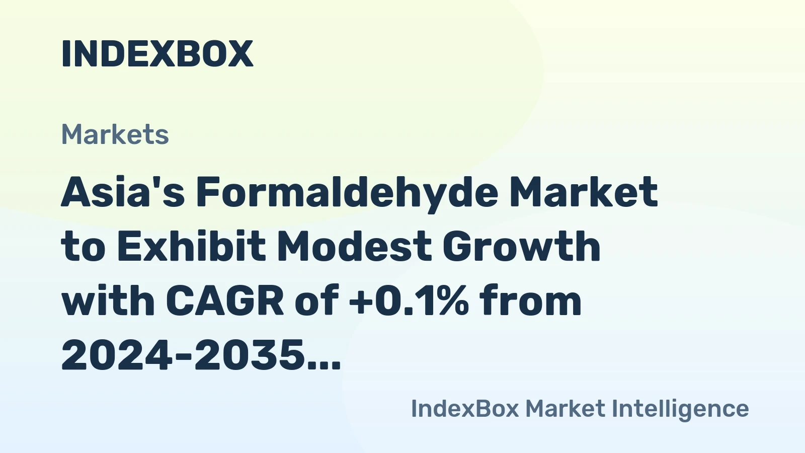Asia's Formaldehyde Market to Exhibit Modest Growth with CAGR of +0.1% from 2024-2035, Reaching $3.2B by End of Period
